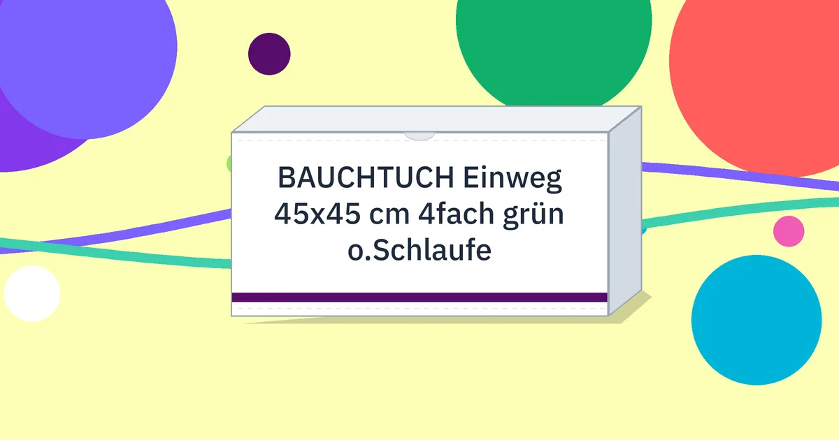 Symbolbild: Packung mit der Aufschrift BAUCHTUCH Einweg 45x45 cm 4fach grün o.Schlaufe (PZN 04916486) – Verfügbarkeit und Bezug in Apotheken in Frankfurt am Main
