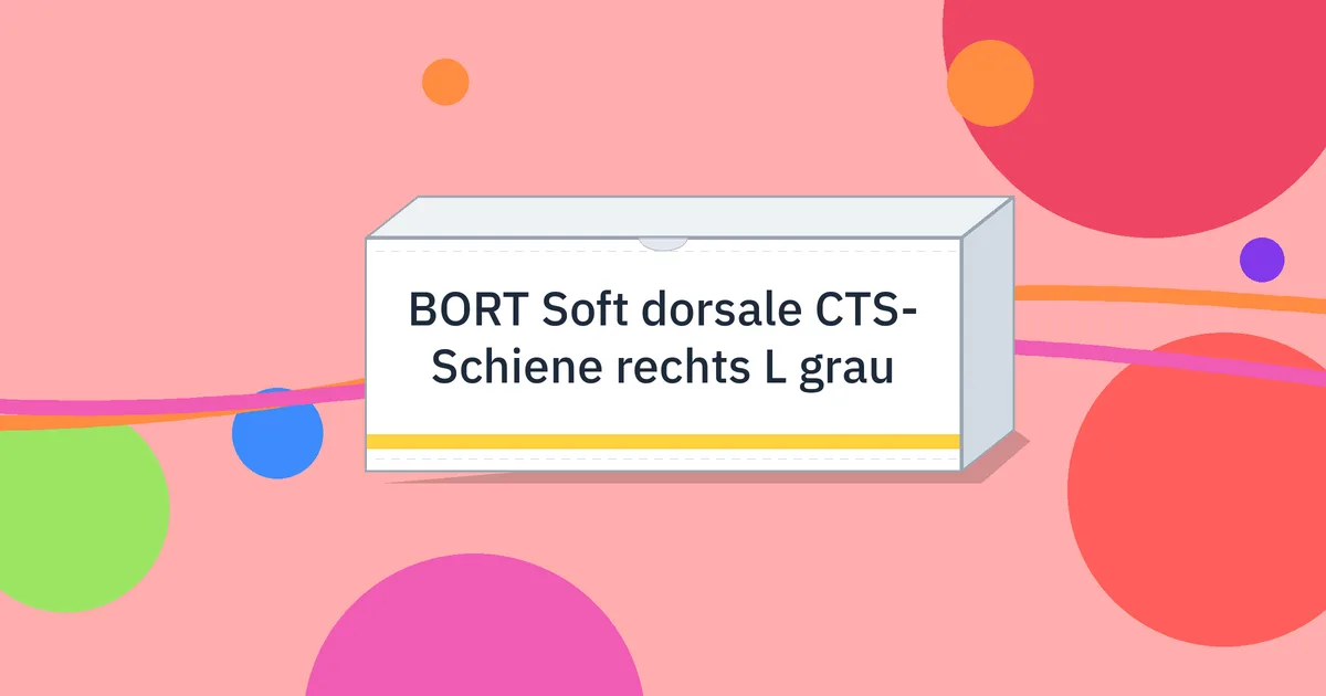 Symbolbild: Packung mit der Aufschrift BORT Soft dorsale CTS-Schiene rechts L grau (PZN 05564233) – Verfügbarkeit und Bezug in Apotheken in Frankfurt am Main