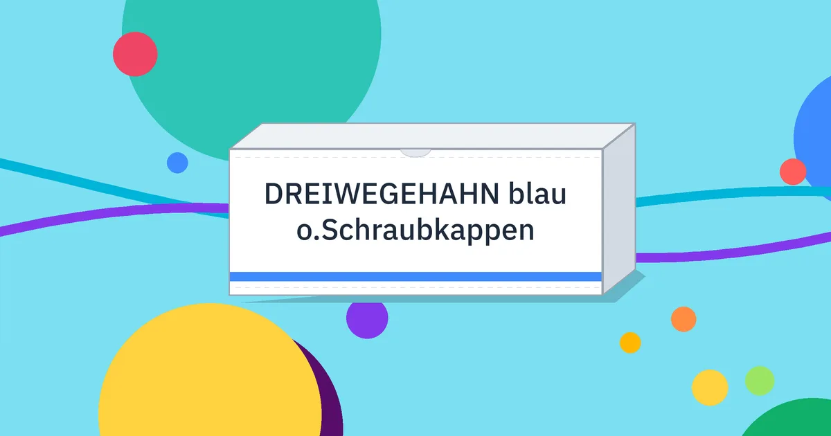 Symbolbild: Packung mit der Aufschrift DREIWEGEHAHN blau o.Schraubkappen (PZN 17489382) – Verfügbarkeit und Bezug in Apotheken in Frankfurt am Main