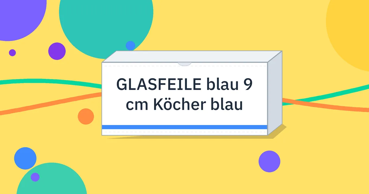 Symbolbild: Packung mit der Aufschrift GLASFEILE blau 9 cm Köcher blau (PZN 12365008) – Verfügbarkeit und Bezug in Apotheken in Frankfurt am Main