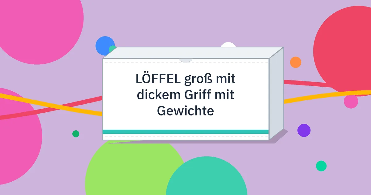 Symbolbild: Packung mit der Aufschrift LÖFFEL groß mit dickem Griff mit Gewichte (PZN 19726538) – Verfügbarkeit und Bezug in Apotheken in Frankfurt am Main