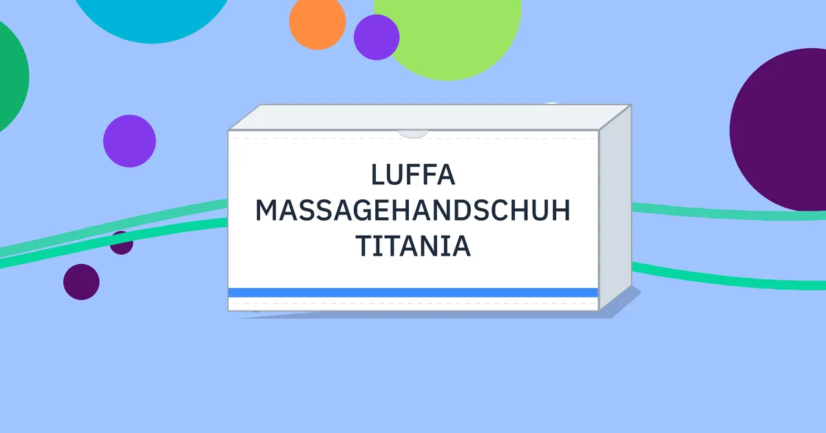 Symbolbild: Packung mit der Aufschrift LUFFA MASSAGEHANDSCHUH TITANIA (PZN 18662546) – Verfügbarkeit und Bezug in Apotheken in Frankfurt am Main