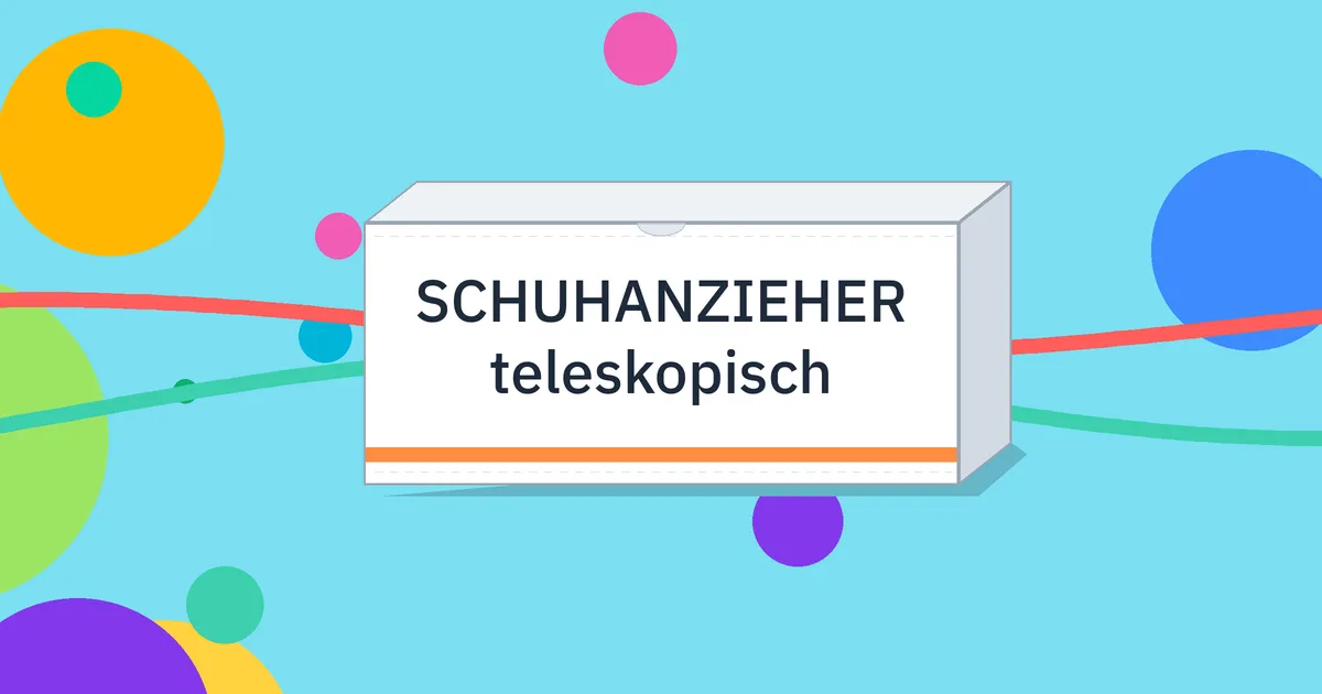 Symbolbild: Packung mit der Aufschrift SCHUHANZIEHER teleskopisch (PZN 00995750) – Verfügbarkeit und Bezug in Apotheken in Frankfurt am Main