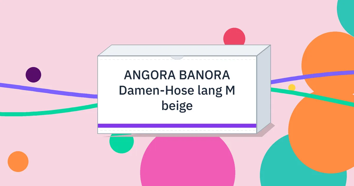 Symbolbild: Packung mit der Aufschrift ANGORA BANORA Damen-Hose lang M beige (PZN 01538003) – Verfügbarkeit und Bezug in Apotheken in Frankfurt am Main