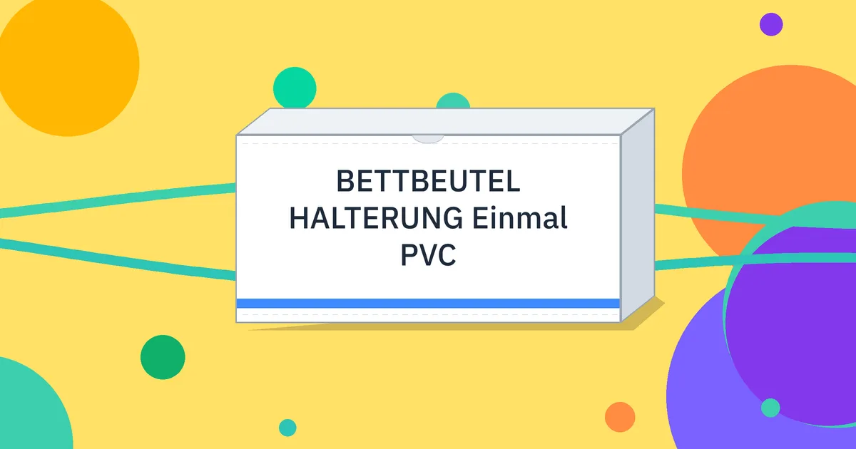 Symbolbild: Packung mit der Aufschrift BETTBEUTEL HALTERUNG Einmal PVC (PZN 06718951) – Verfügbarkeit und Bezug in Apotheken in Frankfurt am Main