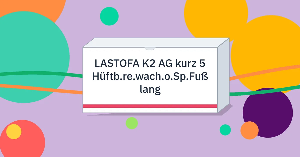 Symbolbild: Packung mit der Aufschrift LASTOFA K2 AG kurz 5 Hüftb.re.wach.o.Sp.Fuß lang (PZN 14152593) – Verfügbarkeit und Bezug in Apotheken in Frankfurt am Main