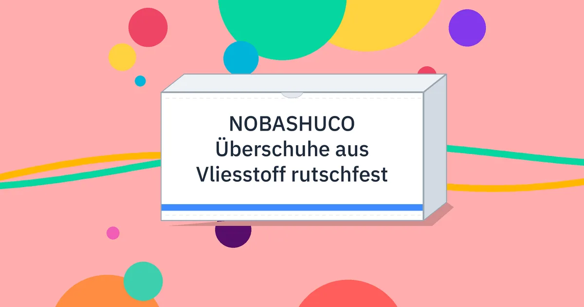 Symbolbild: Packung mit der Aufschrift NOBASHUCO Überschuhe aus Vliesstoff rutschfest (PZN 09375109) – Verfügbarkeit und Bezug in Apotheken in Frankfurt am Main