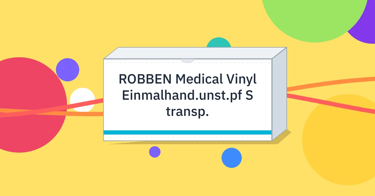 Symbolbild: Packung mit der Aufschrift ROBBEN Medical Vinyl Einmalhand.unst.pf S transp. (PZN 20199498) – Verfügbarkeit und Bezug in Apotheken in Frankfurt am Main