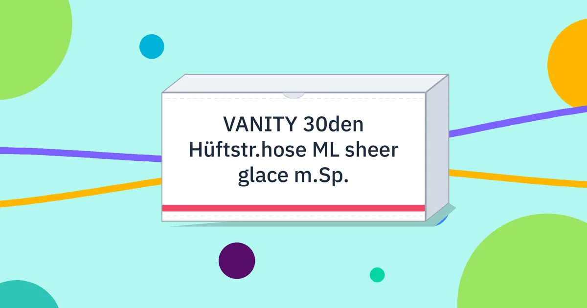 Symbolbild: Packung mit der Aufschrift VANITY 30den Hüftstr.hose ML sheer glace m.Sp. (PZN 16188448) – Verfügbarkeit und Bezug in Apotheken in Frankfurt am Main