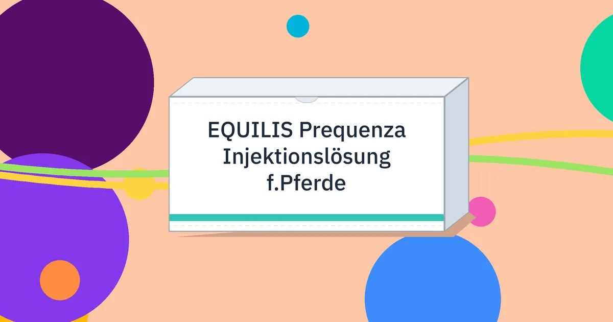Symbolbild: Packung mit der Aufschrift EQUILIS Prequenza Injektionslösung f.Pferde (PZN 02562570) – Verfügbarkeit und Bezug in Apotheken in Frankfurt am Main