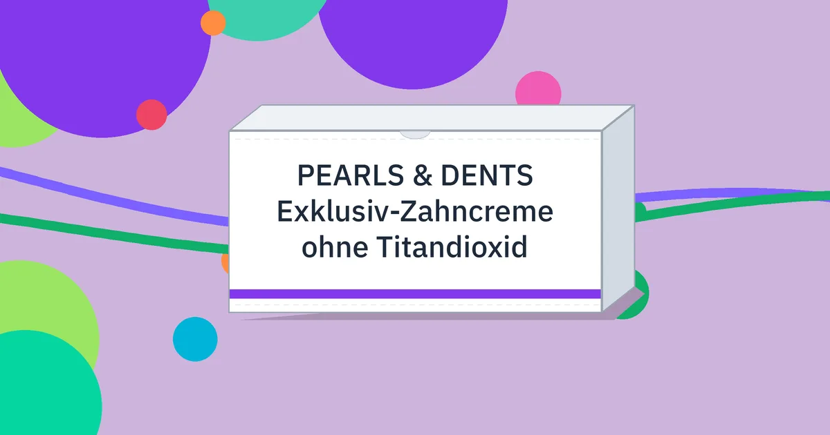 Symbolbild: Packung mit der Aufschrift PEARLS & DENTS Exklusiv-Zahncreme ohne Titandioxid (PZN 17520488) – Verfügbarkeit und Bezug in Apotheken in Frankfurt am Main