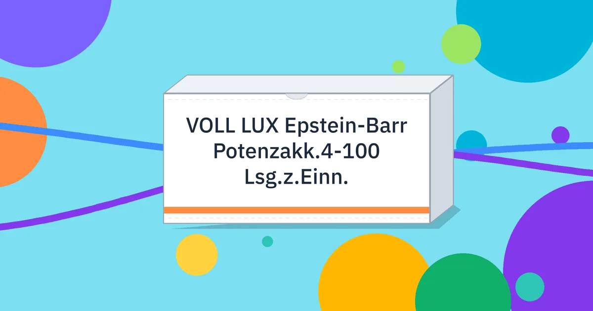 Symbolbild: Packung mit der Aufschrift VOLL LUX Epstein-Barr Potenzakk.4-100 Lsg.z.Einn. (PZN 12390377) – Verfügbarkeit und Bezug in Apotheken in Frankfurt am Main
