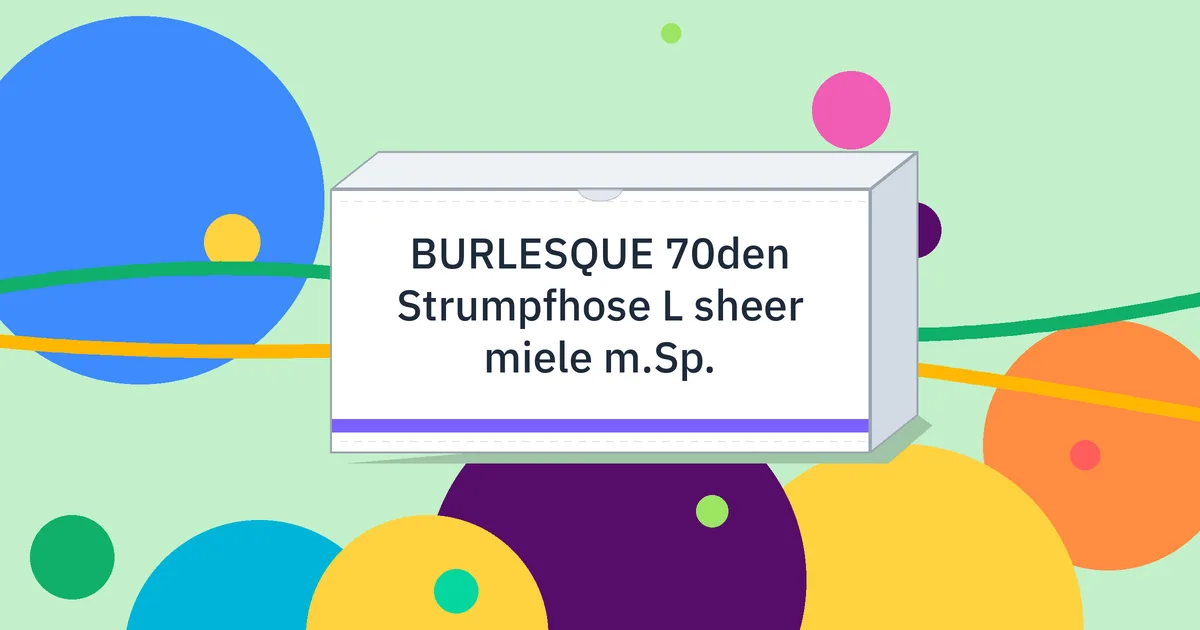 Symbolbild: Packung mit der Aufschrift BURLESQUE 70den Strumpfhose L sheer miele m.Sp. (PZN 16185697) – Verfügbarkeit und Bezug in Apotheken in Frankfurt am Main