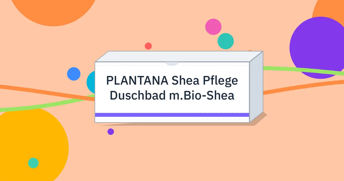 Symbolbild: Packung mit der Aufschrift PLANTANA Shea Pflege Duschbad m.Bio-Shea (PZN 18232107) – Verfügbarkeit und Bezug in Apotheken in Frankfurt am Main
