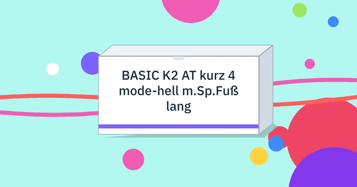 Symbolbild: Packung mit der Aufschrift BASIC K2 AT kurz 4 mode-hell m.Sp.Fuß lang (PZN 20269454) – Verfügbarkeit und Bezug in Apotheken in Frankfurt am Main