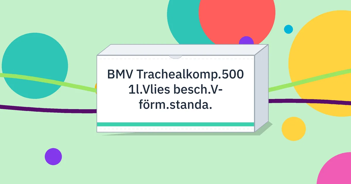 Symbolbild: Packung mit der Aufschrift BMV Trachealkomp.500 1l.Vlies besch.V-förm.standa. (PZN 16570254) – Verfügbarkeit und Bezug in Apotheken in Frankfurt am Main