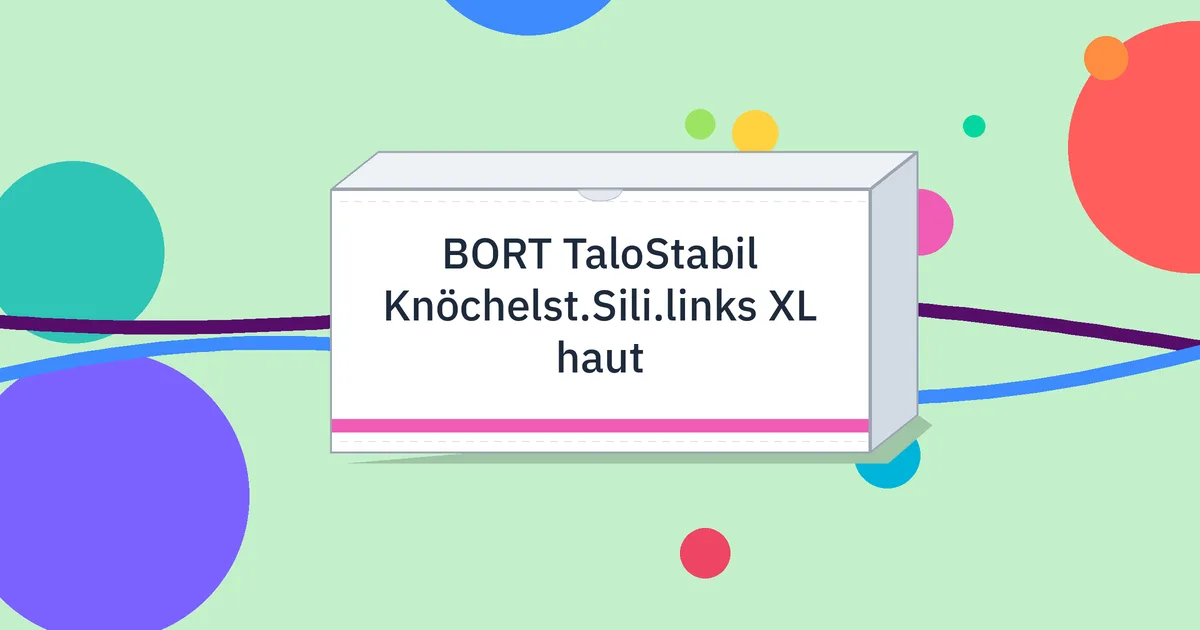 Symbolbild: Packung mit der Aufschrift BORT TaloStabil Knöchelst.Sili.links XL haut (PZN 04105233) – Verfügbarkeit und Bezug in Apotheken in Frankfurt am Main