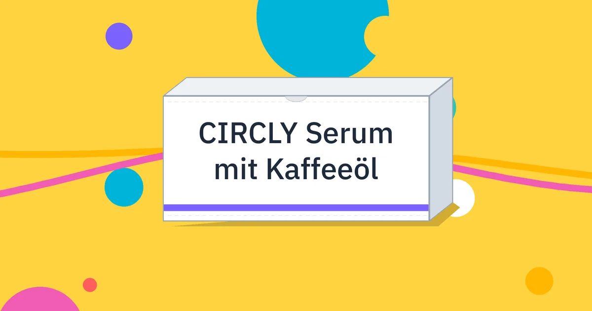 Symbolbild: Packung mit der Aufschrift CIRCLY Serum mit Kaffeeöl (PZN 17446881) – Verfügbarkeit und Bezug in Apotheken in Frankfurt am Main