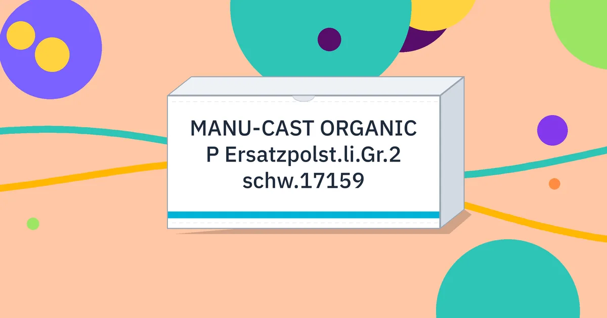 Symbolbild: Packung mit der Aufschrift MANU-CAST ORGANIC P Ersatzpolst.li.Gr.2 schw.17159 (PZN 17890156) – Verfügbarkeit und Bezug in Apotheken in Frankfurt am Main