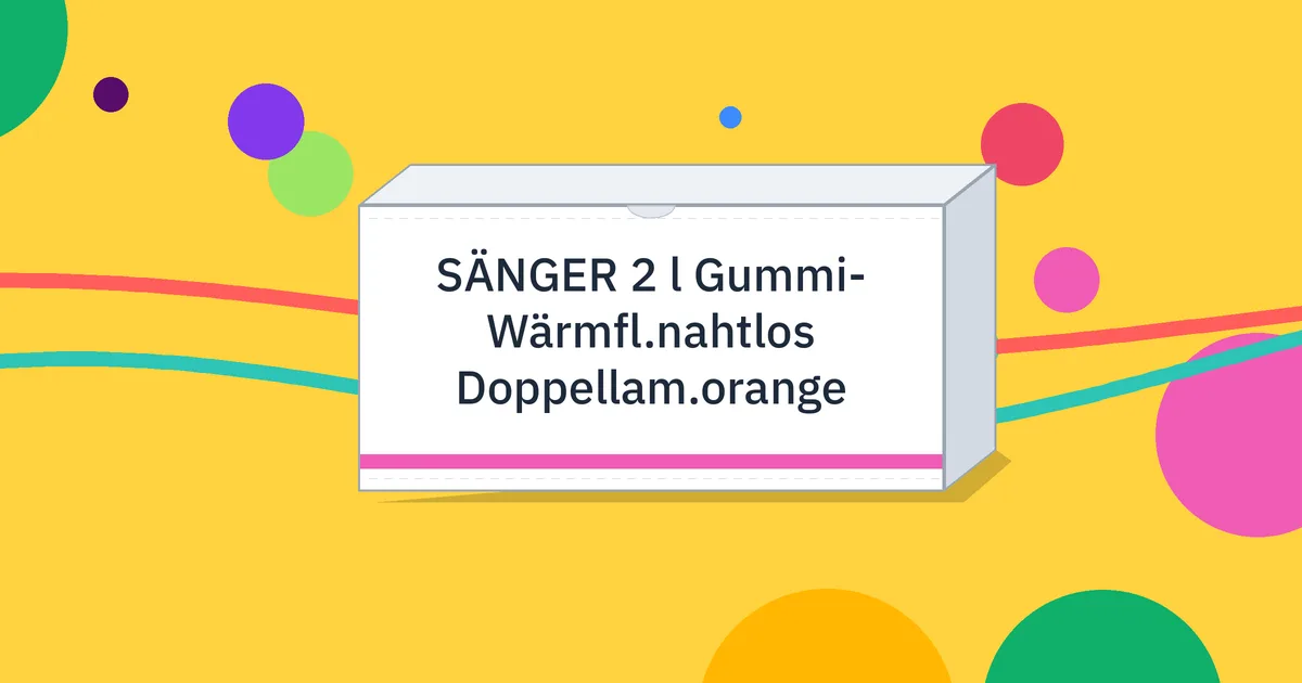 Symbolbild: Packung mit der Aufschrift SÄNGER 2 l Gummi-Wärmfl.nahtlos Doppellam.orange (PZN 01310116) – Verfügbarkeit und Bezug in Apotheken in Frankfurt am Main