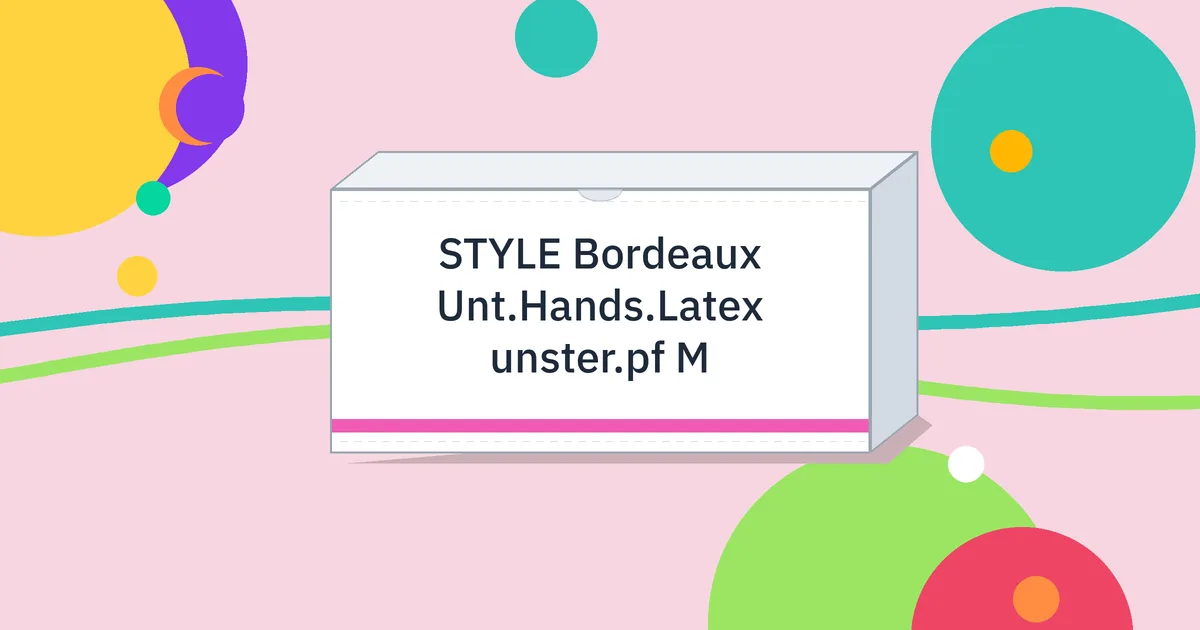 Symbolbild: Packung mit der Aufschrift STYLE Bordeaux Unt.Hands.Latex unster.pf M (PZN 15566380) – Verfügbarkeit und Bezug in Apotheken in Frankfurt am Main
