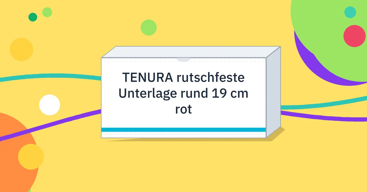 Symbolbild: Packung mit der Aufschrift TENURA rutschfeste Unterlage rund 19 cm rot (PZN 09669319) – Verfügbarkeit und Bezug in Apotheken in Frankfurt am Main