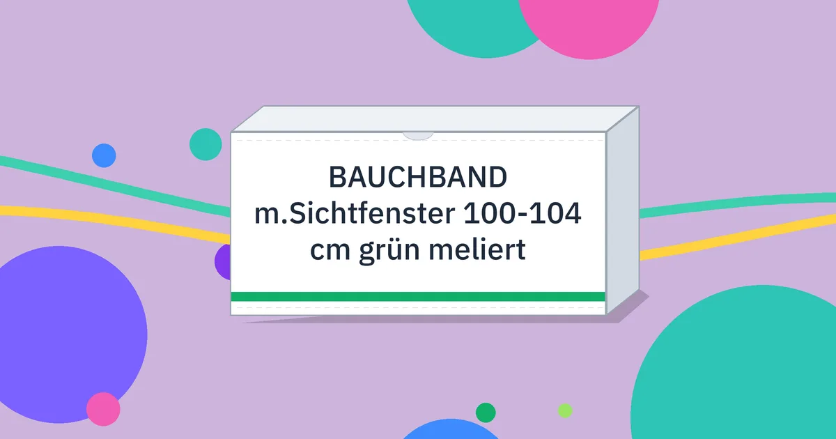 Symbolbild: Packung mit der Aufschrift BAUCHBAND m.Sichtfenster 100-104 cm grün meliert (PZN 13917409) – Verfügbarkeit und Bezug in Apotheken in Frankfurt am Main