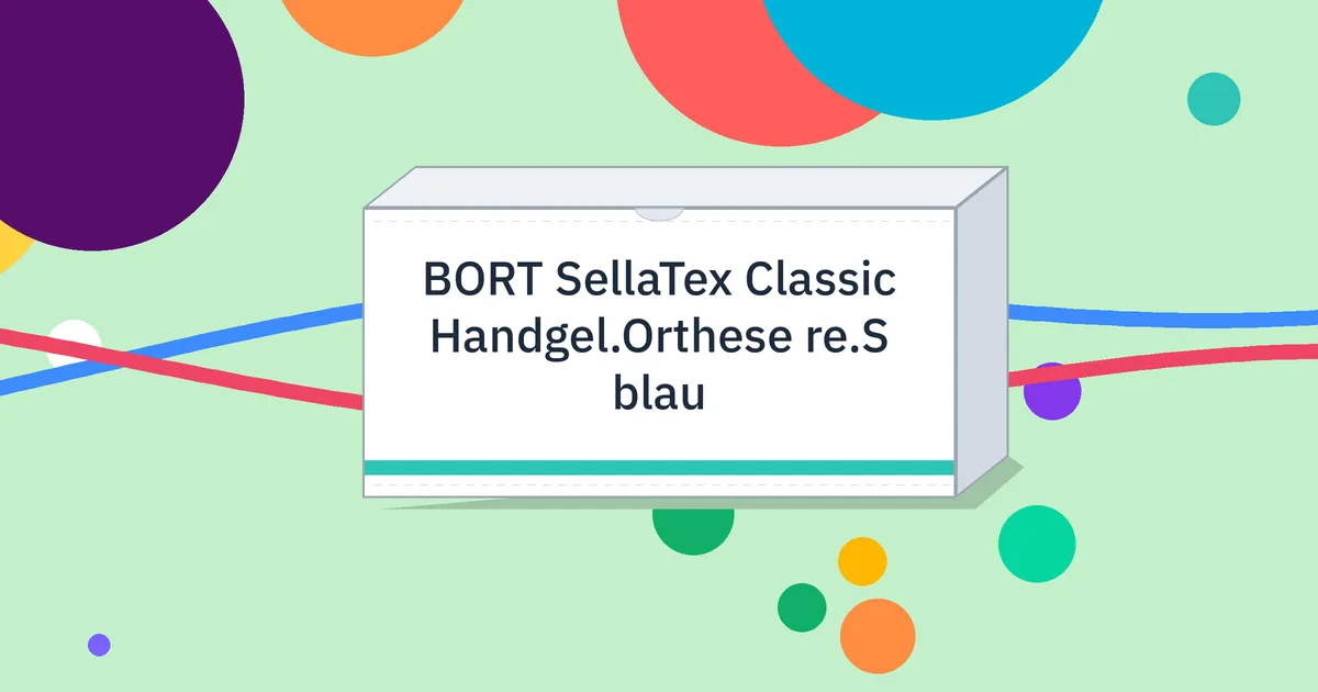 Symbolbild: Packung mit der Aufschrift BORT SellaTex Classic Handgel.Orthese re.S blau (PZN 10915060) – Verfügbarkeit und Bezug in Apotheken in Frankfurt am Main