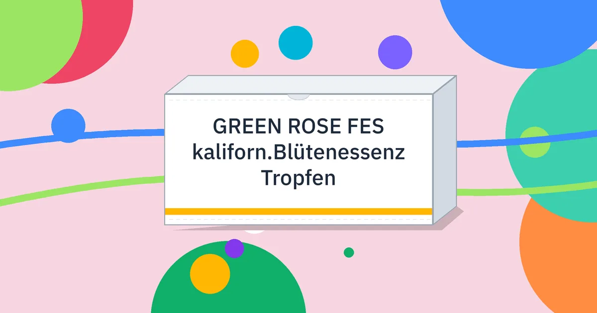 Symbolbild: Packung mit der Aufschrift GREEN ROSE FES kaliforn.Blütenessenz Tropfen (PZN 18809854) – Verfügbarkeit und Bezug in Apotheken in Frankfurt am Main