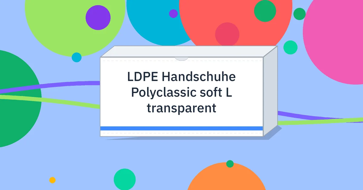 Symbolbild: Packung mit der Aufschrift LDPE Handschuhe Polyclassic soft L transparent (PZN 20606957) – Verfügbarkeit und Bezug in Apotheken in Frankfurt am Main