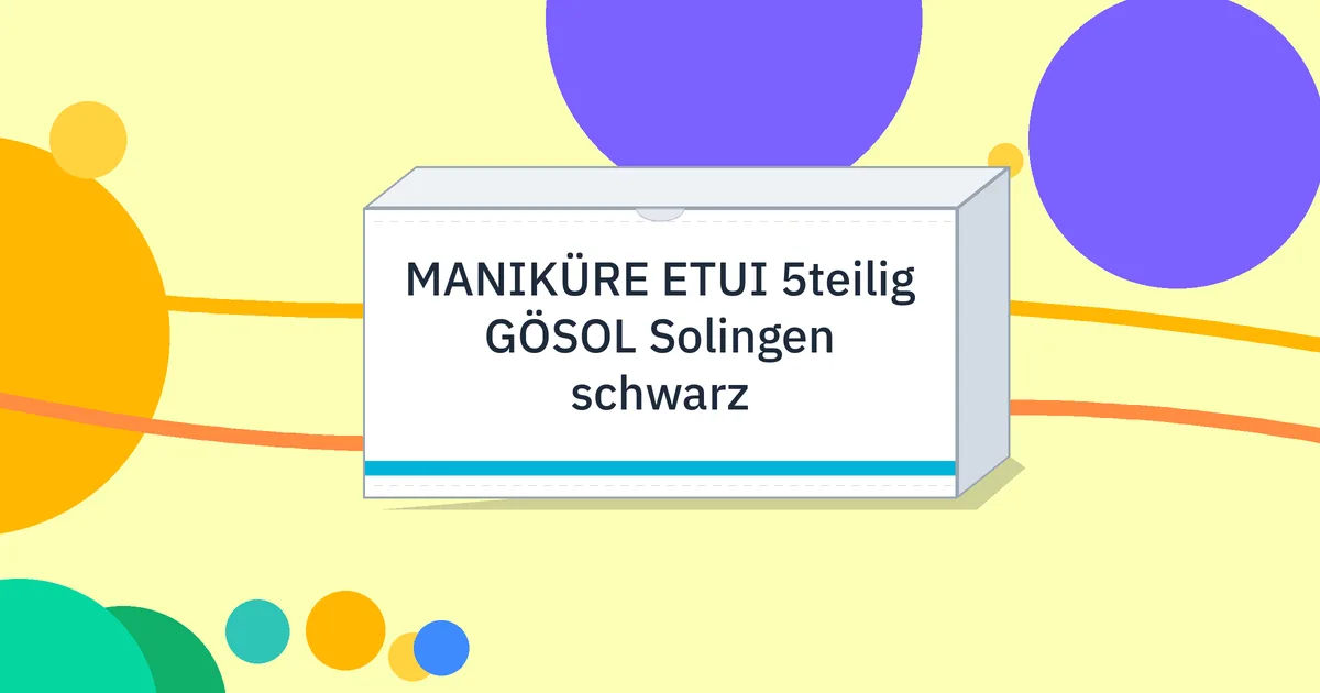 Symbolbild: Packung mit der Aufschrift MANIKÜRE ETUI 5teilig GÖSOL Solingen schwarz (PZN 10350592) – Verfügbarkeit und Bezug in Apotheken in Frankfurt am Main