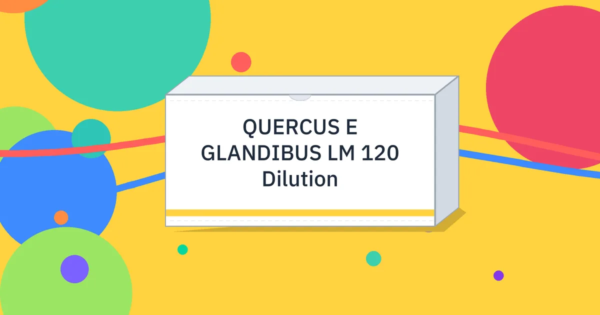 Symbolbild: Packung mit der Aufschrift QUERCUS E GLANDIBUS LM 120 Dilution (PZN 13674906) – Verfügbarkeit und Bezug in Apotheken in Frankfurt am Main