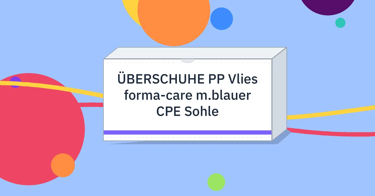 Symbolbild: Packung mit der Aufschrift ÜBERSCHUHE PP Vlies forma-care m.blauer CPE Sohle (PZN 12373108) – Verfügbarkeit und Bezug in Apotheken in Frankfurt am Main