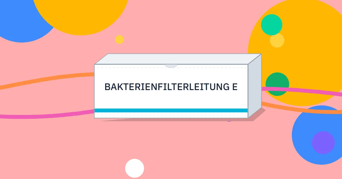Symbolbild: Packung mit der Aufschrift BAKTERIENFILTERLEITUNG E (PZN 13724308) – Verfügbarkeit und Bezug in Apotheken in Frankfurt am Main