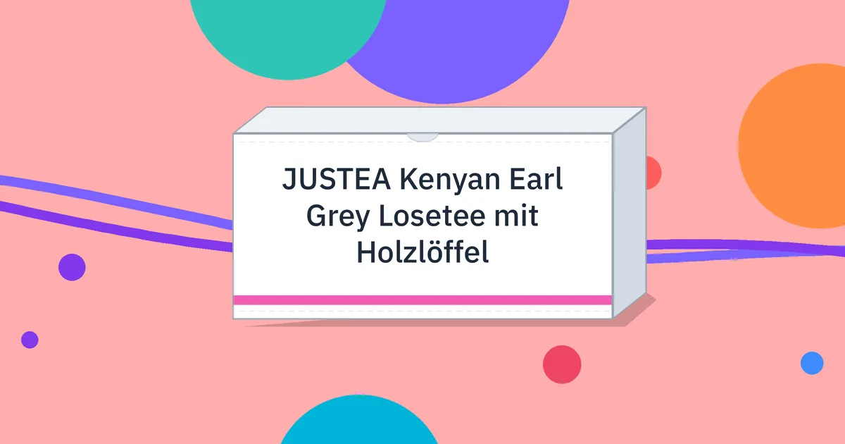 Symbolbild: Packung mit der Aufschrift JUSTEA Kenyan Earl Grey Losetee mit Holzlöffel (PZN 15419667) – Verfügbarkeit und Bezug in Apotheken in Frankfurt am Main