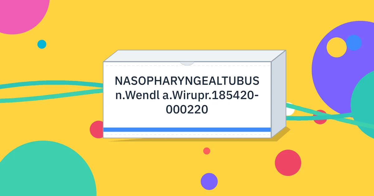 Symbolbild: Packung mit der Aufschrift NASOPHARYNGEALTUBUS n.Wendl a.Wirupr.185420-000220 (PZN 05032329) – Verfügbarkeit und Bezug in Apotheken in Frankfurt am Main