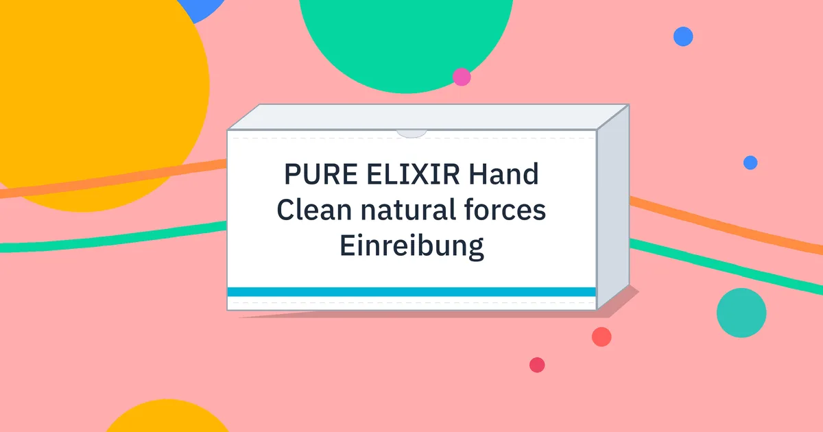 Symbolbild: Packung mit der Aufschrift PURE ELIXIR Hand Clean natural forces Einreibung (PZN 10535908) – Verfügbarkeit und Bezug in Apotheken in Frankfurt am Main