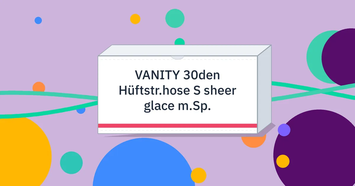 Symbolbild: Packung mit der Aufschrift VANITY 30den Hüftstr.hose S sheer glace m.Sp. (PZN 16188425) – Verfügbarkeit und Bezug in Apotheken in Frankfurt am Main