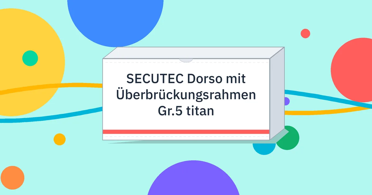 Symbolbild: Packung mit der Aufschrift SECUTEC Dorso mit Überbrückungsrahmen Gr.5 titan (PZN 09634166) – Verfügbarkeit und Bezug in Apotheken in Frankfurt am Main
