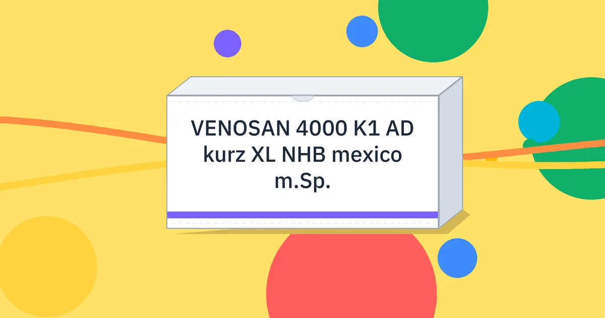 Symbolbild: Packung mit der Aufschrift VENOSAN 4000 K1 AD kurz XL NHB mexico m.Sp. (PZN 14423299) – Verfügbarkeit und Bezug in Apotheken in Frankfurt am Main
