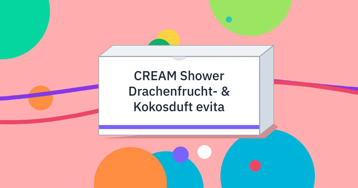 Symbolbild: Packung mit der Aufschrift CREAM Shower Drachenfrucht- & Kokosduft evita (PZN 13972650) – Verfügbarkeit und Bezug in Apotheken in Frankfurt am Main