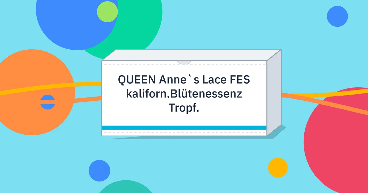 Symbolbild: Packung mit der Aufschrift QUEEN Anne`s Lace FES kaliforn.Blütenessenz Tropf. (PZN 09173794) – Verfügbarkeit und Bezug in Apotheken in Frankfurt am Main