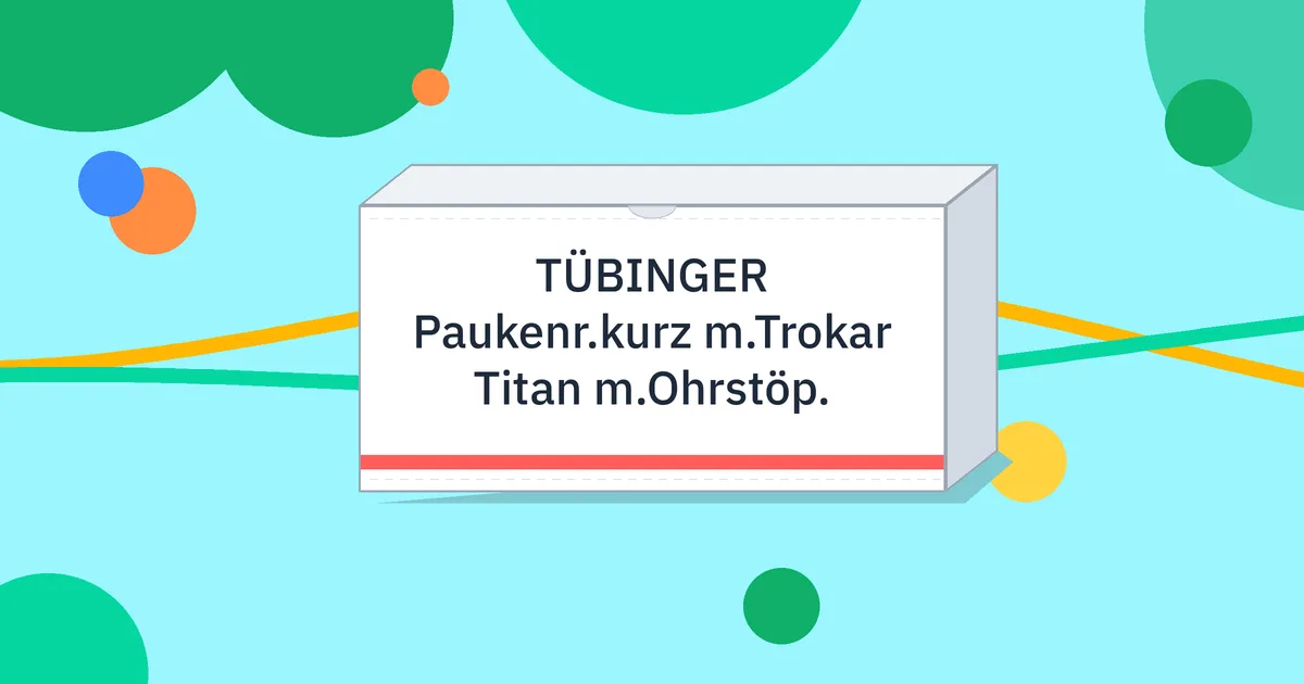 Symbolbild: Packung mit der Aufschrift TÜBINGER Paukenr.kurz m.Trokar Titan m.Ohrstöp. (PZN 02744006) – Verfügbarkeit und Bezug in Apotheken in Frankfurt am Main