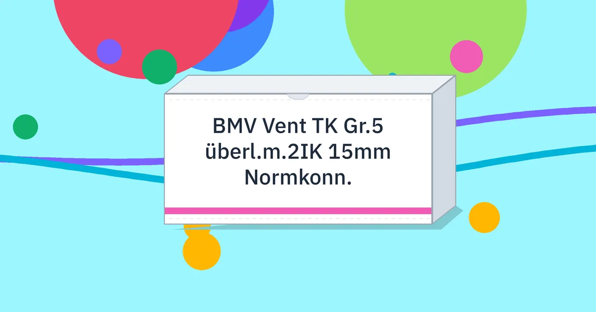 Symbolbild: Packung mit der Aufschrift BMV Vent TK Gr.5 überl.m.2IK 15mm Normkonn. (PZN 18384662) – Verfügbarkeit und Bezug in Apotheken in Frankfurt am Main