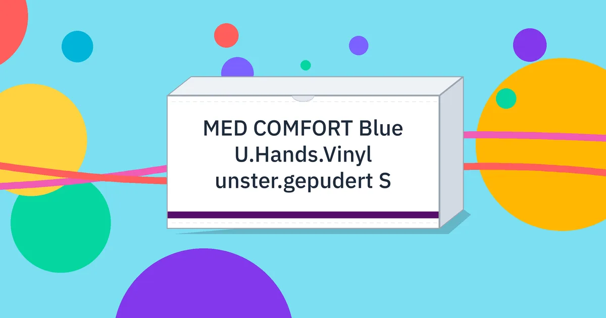 Symbolbild: Packung mit der Aufschrift MED COMFORT Blue U.Hands.Vinyl unster.gepudert S (PZN 15607179) – Verfügbarkeit und Bezug in Apotheken in Frankfurt am Main