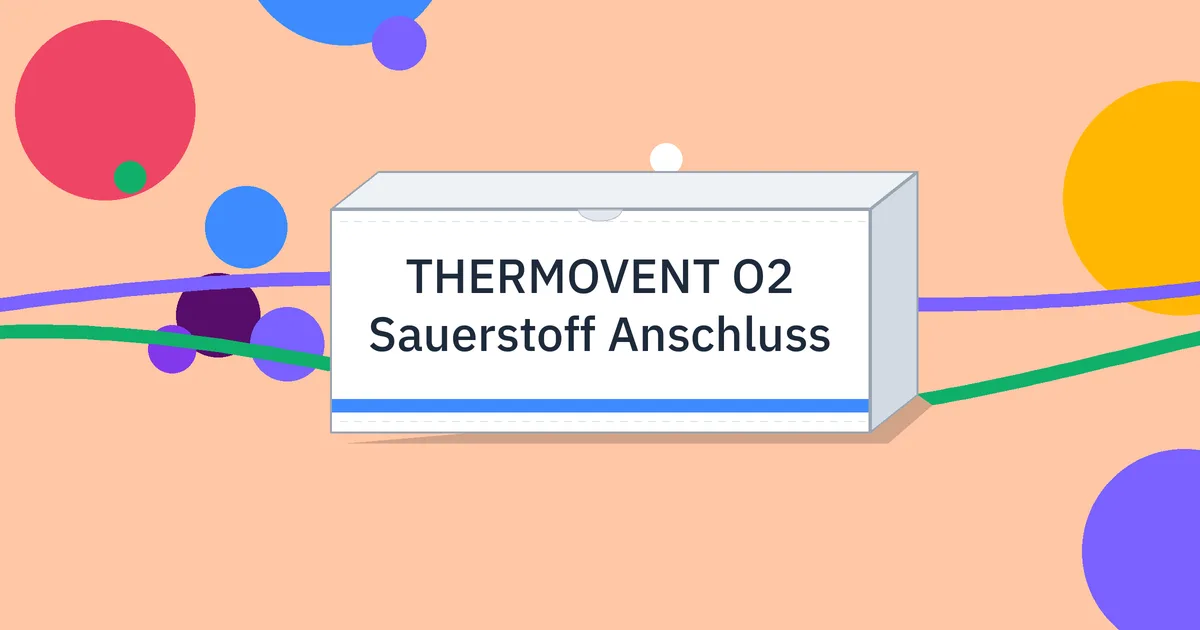 Symbolbild: Packung mit der Aufschrift THERMOVENT O2 Sauerstoff Anschluss (PZN 00501127) – Verfügbarkeit und Bezug in Apotheken in Frankfurt am Main