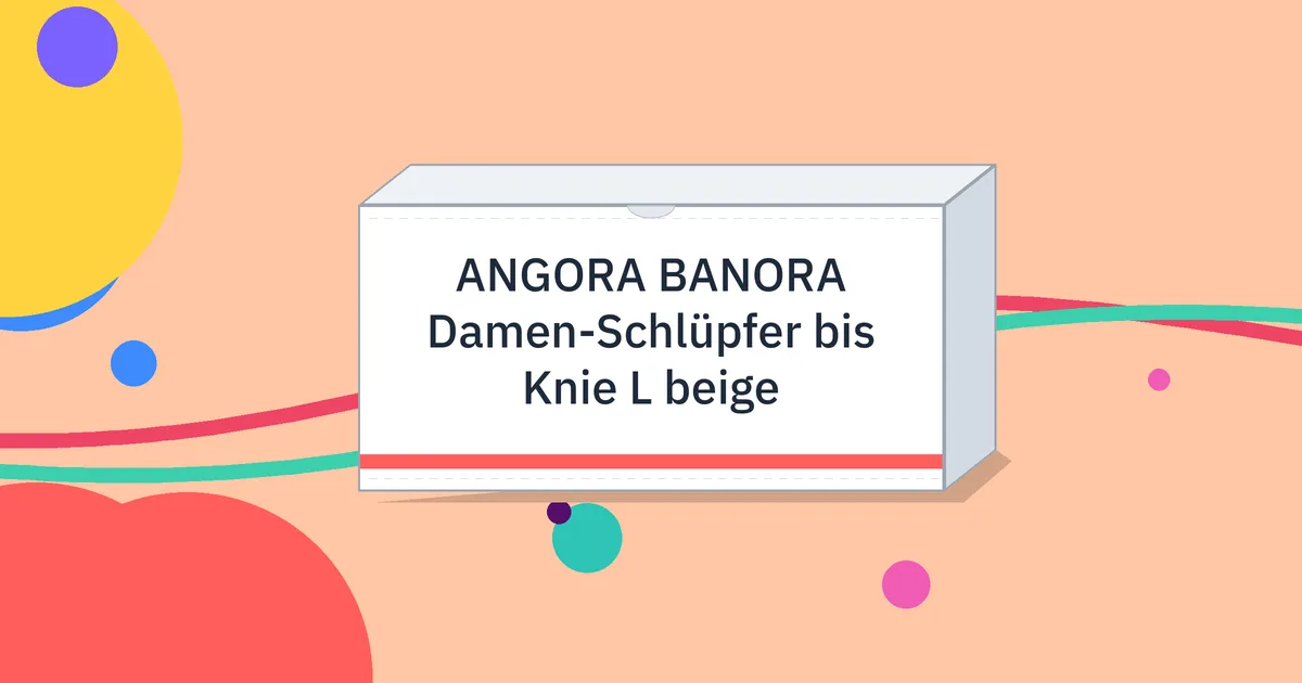 Symbolbild: Packung mit der Aufschrift ANGORA BANORA Damen-Schlüpfer bis Knie L beige (PZN 01540980) – Verfügbarkeit und Bezug in Apotheken in Frankfurt am Main