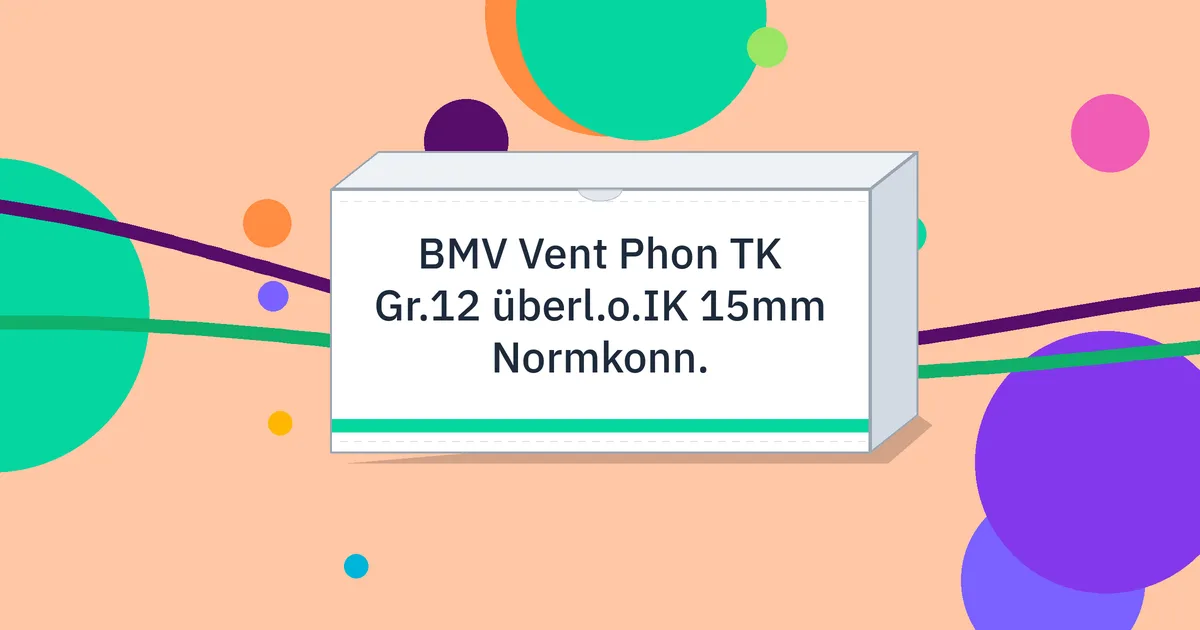 Symbolbild: Packung mit der Aufschrift BMV Vent Phon TK Gr.12 überl.o.IK 15mm Normkonn. (PZN 18385101) – Verfügbarkeit und Bezug in Apotheken in Frankfurt am Main