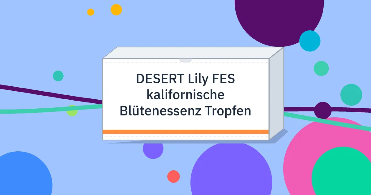 Symbolbild: Packung mit der Aufschrift DESERT Lily FES kalifornische Blütenessenz Tropfen (PZN 18809699) – Verfügbarkeit und Bezug in Apotheken in Frankfurt am Main