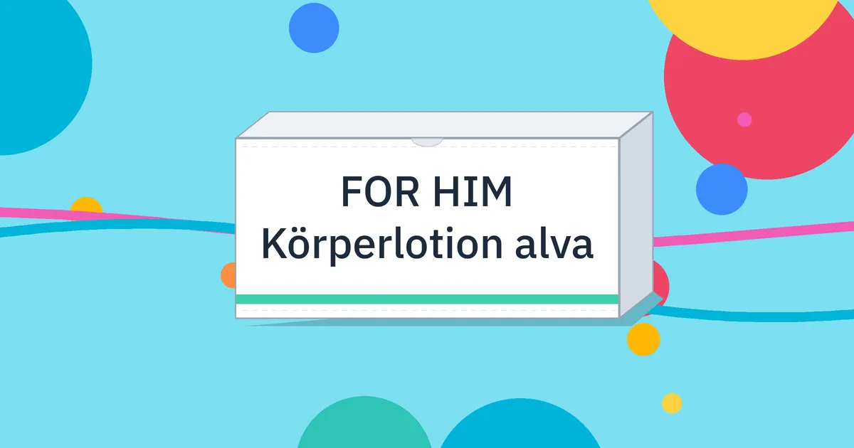 Symbolbild: Packung mit der Aufschrift FOR HIM Körperlotion alva (PZN 02824343) – Verfügbarkeit und Bezug in Apotheken in Frankfurt am Main